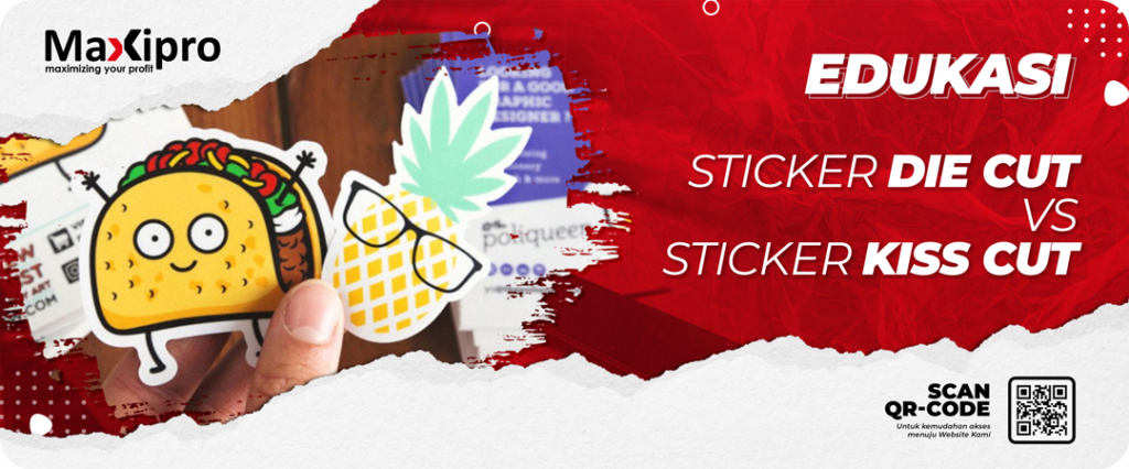 Mengenal Stiker Die Cut VS Kiss Cut: Mana yang Lebih Cocok? - Maxipro