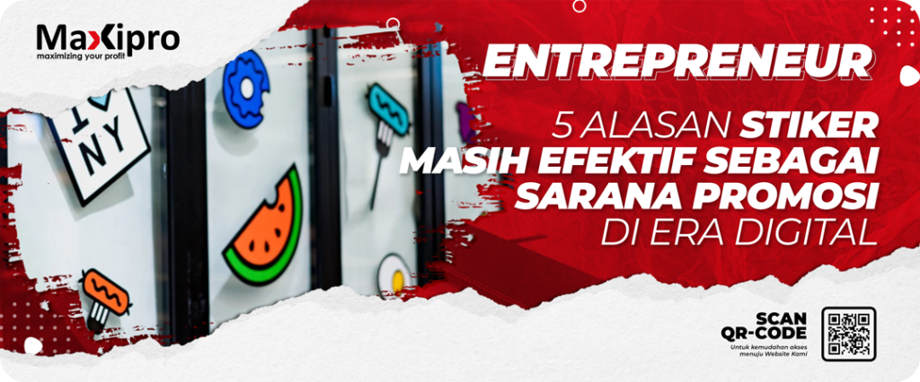 Teknik Promosi Mudah & Murah dengan Stiker Zaman Now! - Maxipro