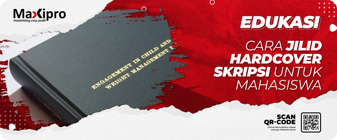 Cara Membuat Jilid Hardcover untuk Skripsi Mahasiswa - Maxipro.co.id