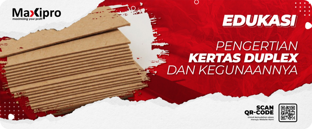 Pengertian Kertas Karton Duplex dan Kegunaannya - Maxipro