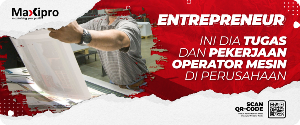 Inilah! Tugas / Pekerjaan Operator Mesin di Perusahaan - Maxipro.co.id
