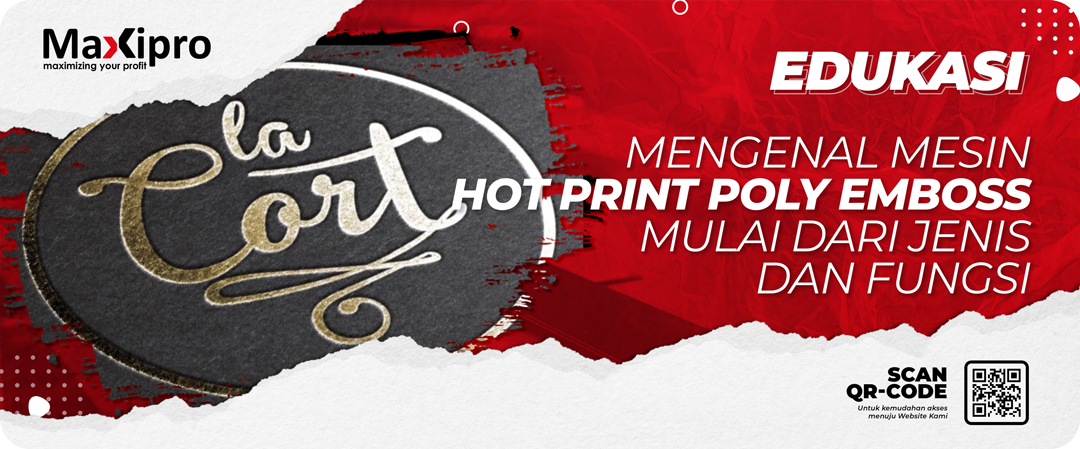 Mengenal Mesin Hot Print Poly Embos Percetakan | Maxipro