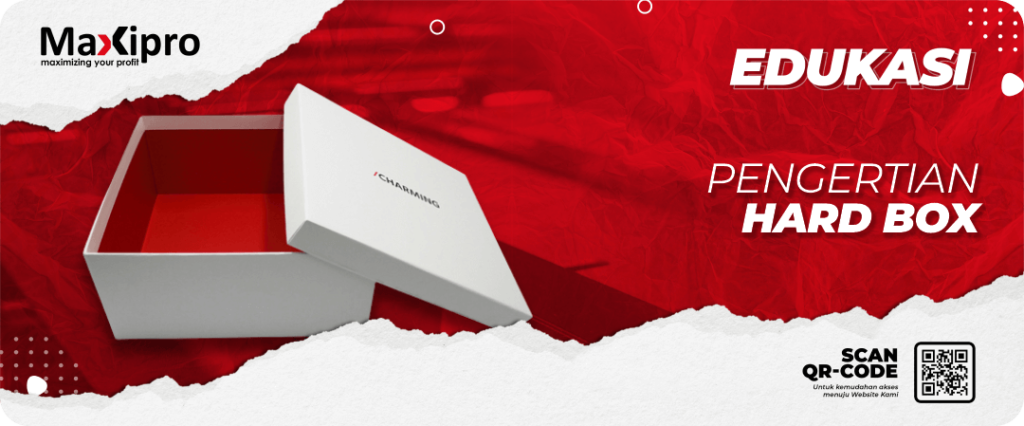 Ketahui Pengertian Hardbox dalam Dunia Percetakan