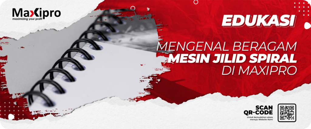 Mengenal Beragam Mesin Jilid Spiral di Maxipro Ahli Percetakan Mengenal Beragam Mesin Jilid Spiral di Maxipro Ahli Percetakan