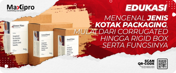 Mengenal Beragam Jenis Kotak Packaging dan Fungsi