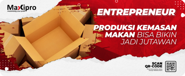 Produksi Kemasan Makan Bisa Bikin Jadi Jutawan - Maxipro
