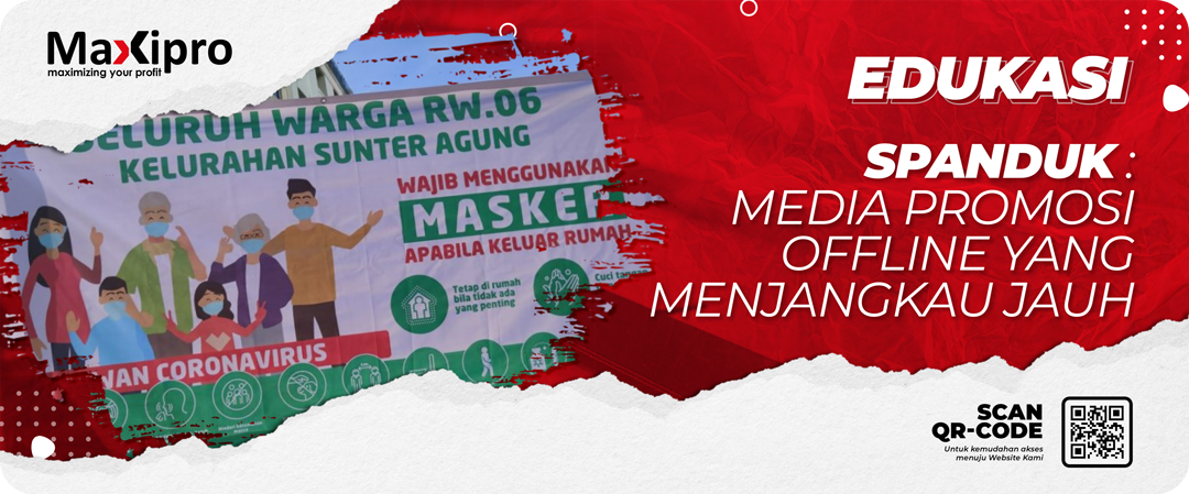 Spanduk: Media Promosi Offline Yang Menjangkau Jauh - Maxipro.co.id
