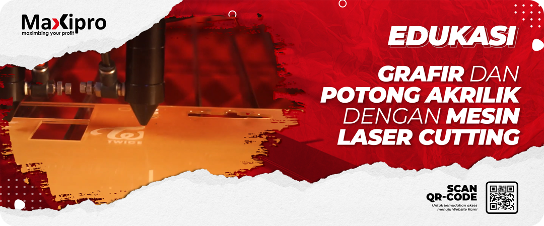 Potong & Grafir Akrilik dengan Mesin Laser Cutting - Maxipro