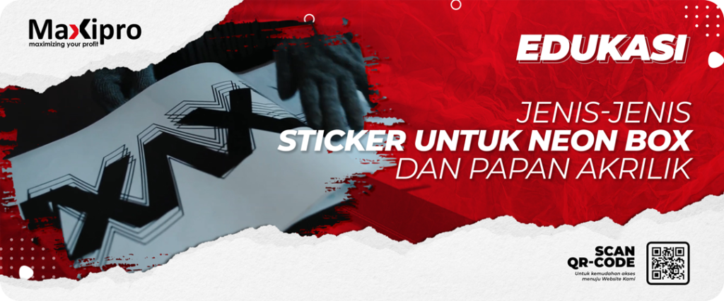 Mengenal Jenis Sticker Neon Box & Papan Nama Akrilik - Maxipro