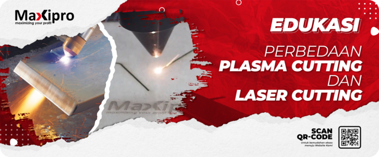 Perbedaan Plasma Cutting (CNC) vs Laser Cutting (CO2) - Maxipro