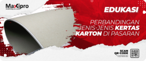 Perbedaan! 5 Jenis Kertas Karton untuk Kemasan & Percetakan - Maxipro