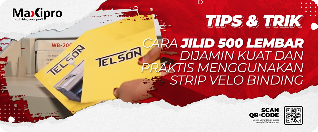 Cara Jilid 500 Lembar, Kuat & Praktis Pakai Strip Velo Binding - Maxipro