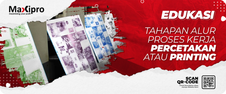 Tahapan Alur Proses Kerja Percetakan / Printing - Maxipro