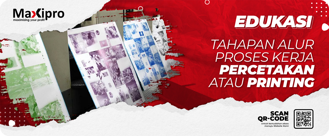 Tahapan Alur Proses Kerja Percetakan / Printing - Maxipro