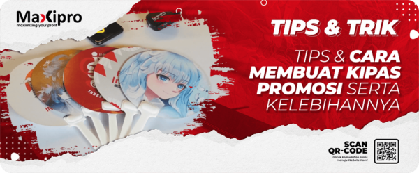 Cara Membuat Kipas Promosi & Kelebihannya - Maxipro