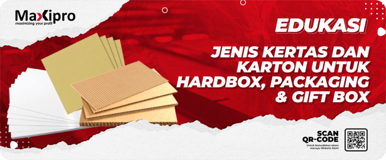 Kenali Bahan Kertas & Karton Hardbox / Packaging / Gift Box - Maxipro