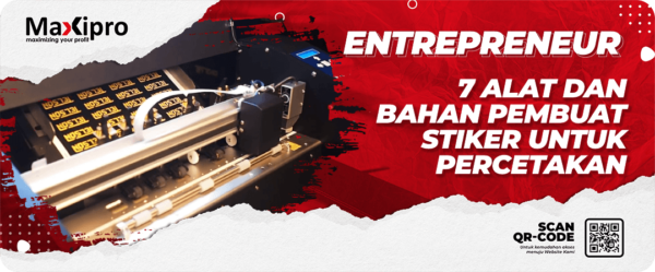 7 Alat dan Bahan Pembuat Stiker untuk Usaha Percetakan - Maxipro