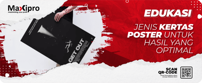 9 Jenis Kertas Poster yang Tepat untuk Kualitas Cetak Optimal - Maxipro