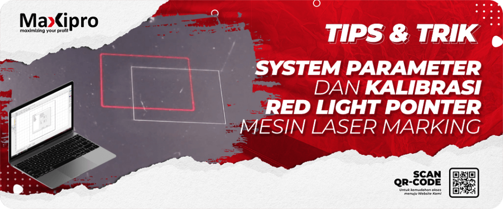 Panduan Kalibrasi Mesin Laser Marking untuk Pemula - Maxipro