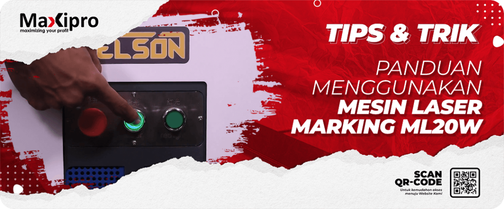 Dari A-Z: Panduan Lengkap Menggunakan Mesin Laser Marking ML20W