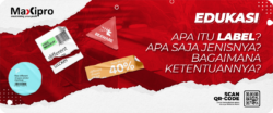 Apa Itu Label? Apa Saja Jenisnya? Bagaimana Ketentuannya? - Maxipro