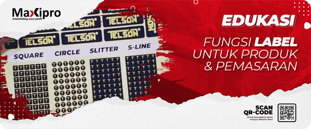 Pentingnya Fungsi Label untuk Produk dan Pemasaran - Maxipro