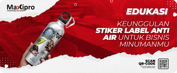 Keunggulan Stiker Label Anti Air untuk Bisnis Minumanmu - Maxipro