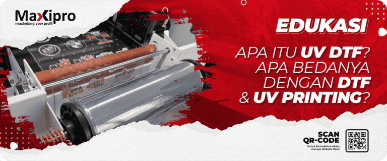 Apa Itu UV DTF? Apa Perbedaannya dengan DTF & UV Printing? - Maxipro